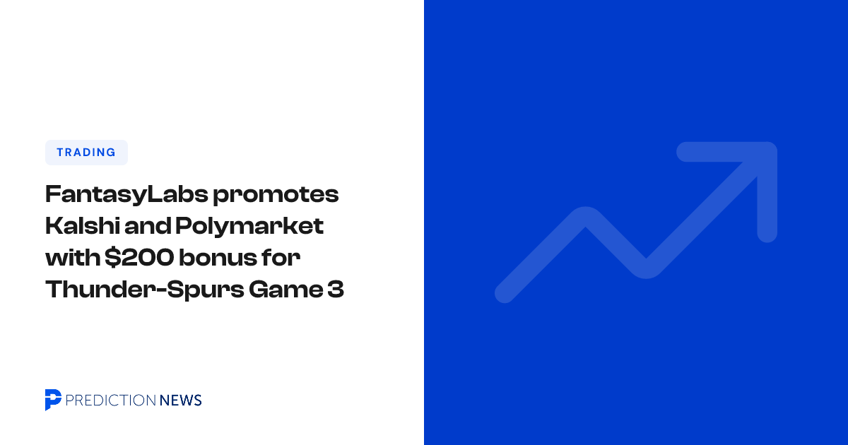 FantasyLabs promotes Kalshi and Polymarket with $200 bonus for Thunder ...