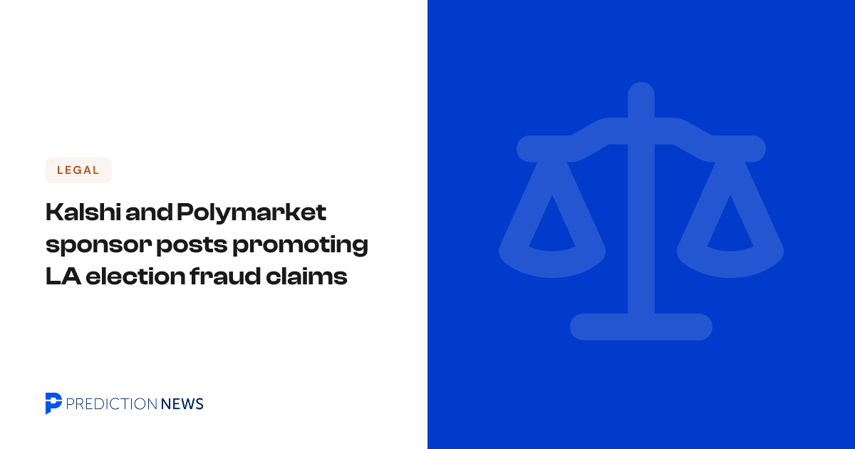 Kalshi and Polymarket sponsor posts promoting LA election fraud claims ...