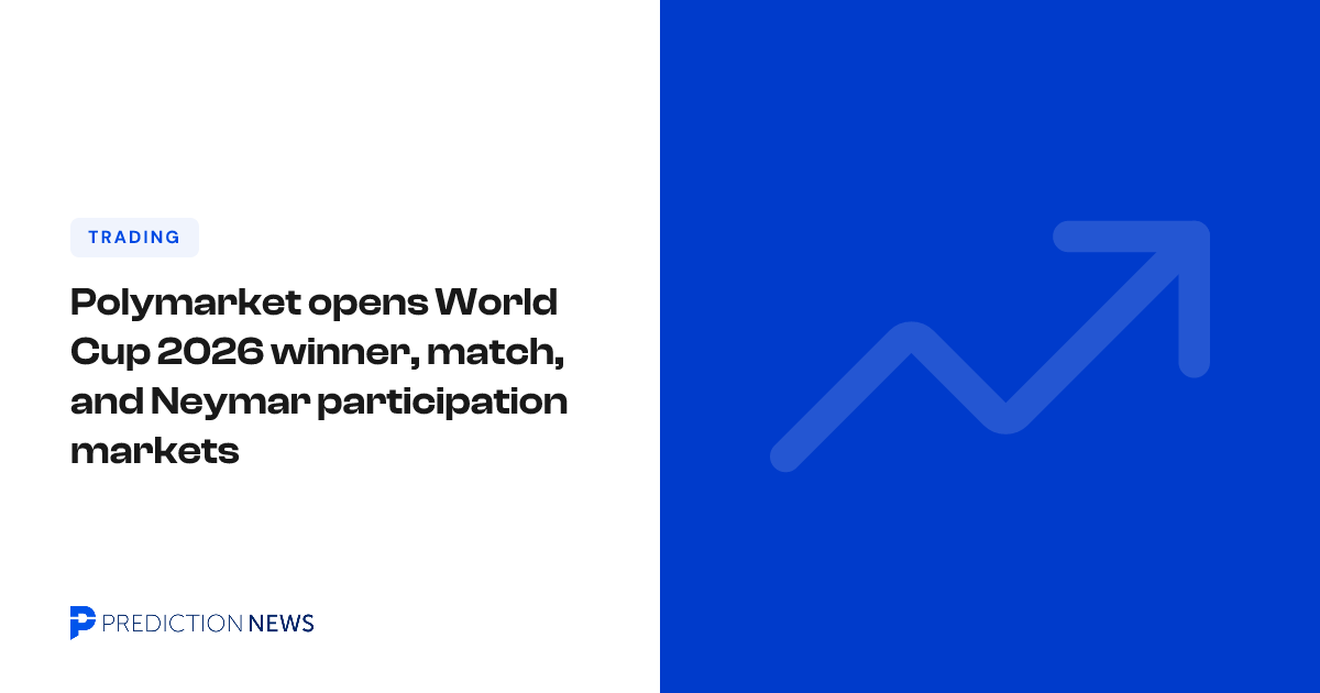 Polymarket opens World Cup 2026 winner, match, and Neymar participation ...
