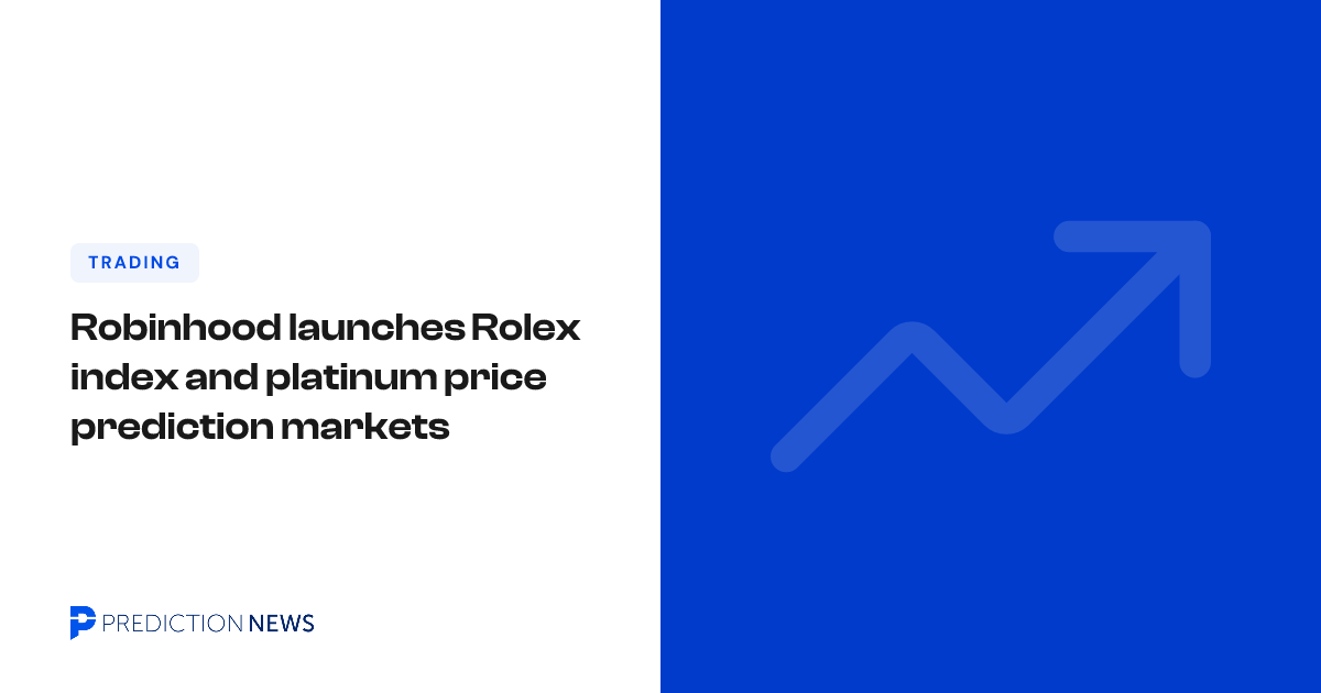 Robinhood launches Rolex index and platinum price prediction markets ...