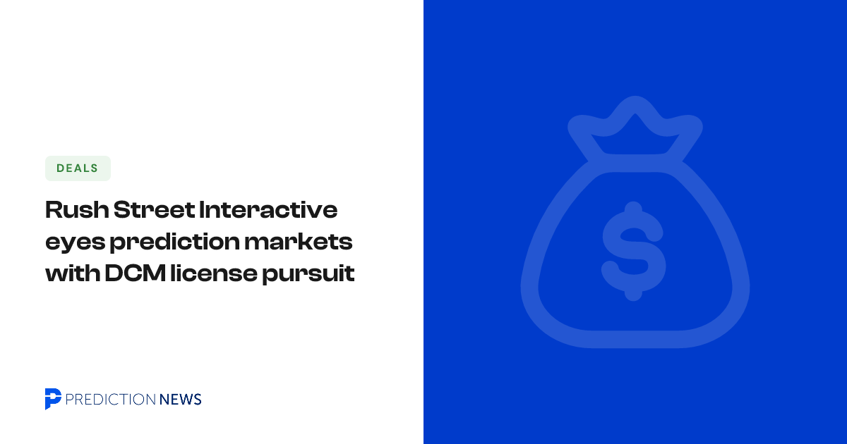Rush Street Interactive eyes prediction markets with DCM license ...